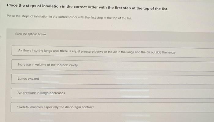 Solved Place the steps of inhalation in the correct order | Chegg.com