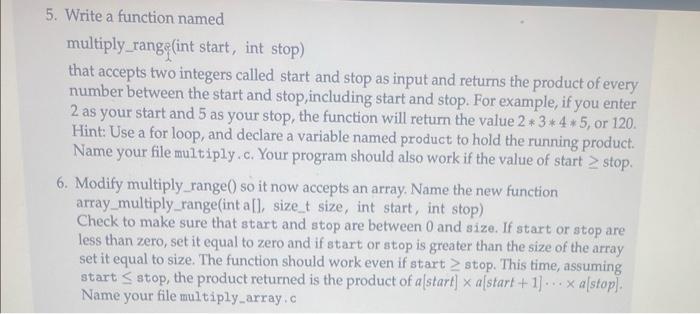 Solved 5. Write a function named multiply_range(int start, | Chegg.com Solved 5. Write a function named multiply_range(int start, | Chegg.com
