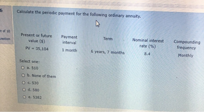 Solved 6 Calculate the periodic payment for the following | Chegg.com