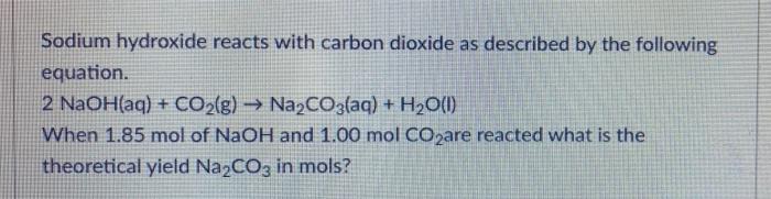 Solved Sodium hydroxide reacts with carbon dioxide as | Chegg.com