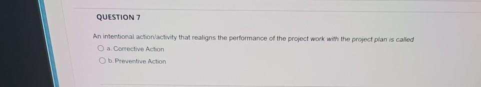 Solved QUESTION 7An intentional action/activity that | Chegg.com