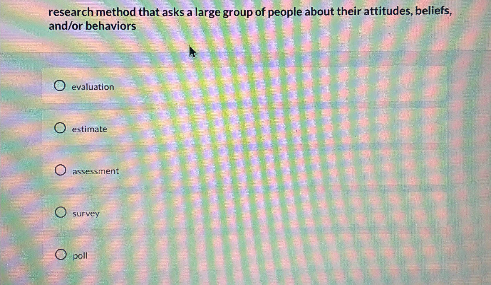 Solved research method that asks a large group of people | Chegg.com