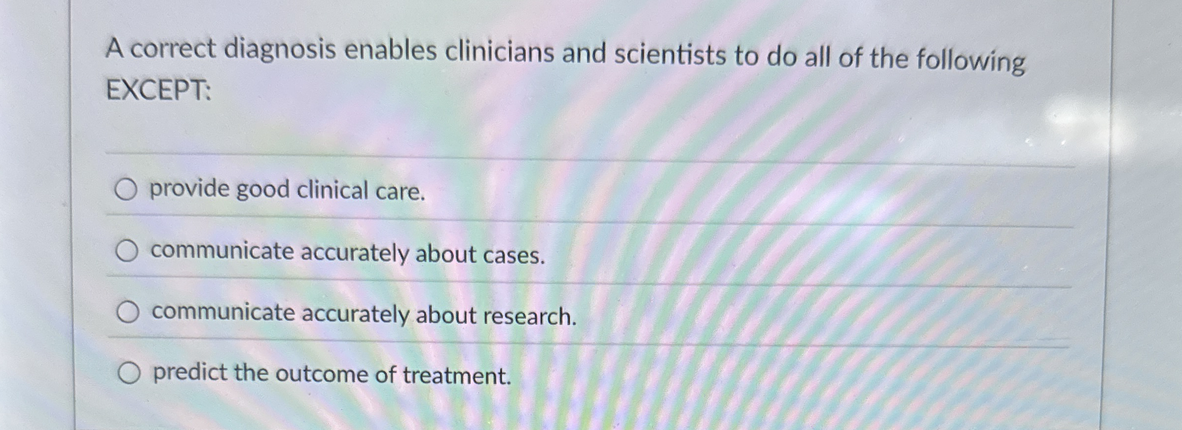 Solved A correct diagnosis enables clinicians and scientists | Chegg.com