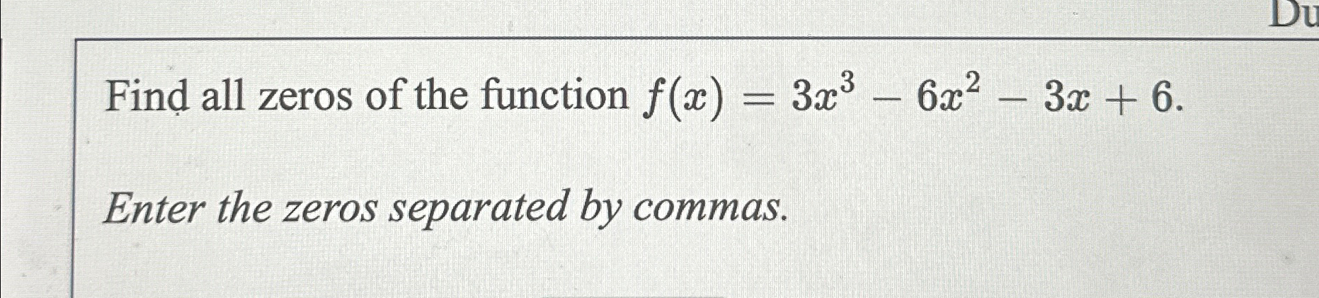 Solved Find all zeros of the function | Chegg.com