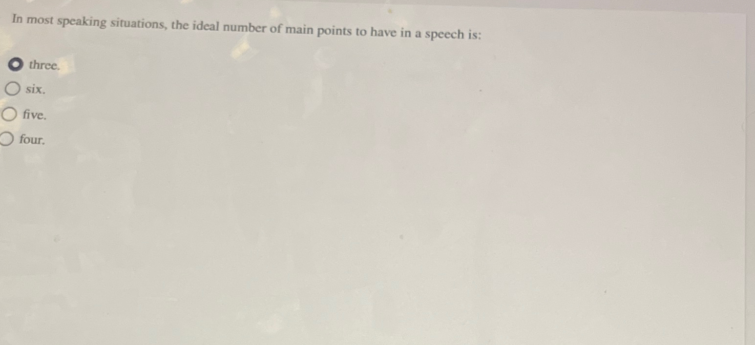 Solved In most speaking situations, the ideal number of main | Chegg.com