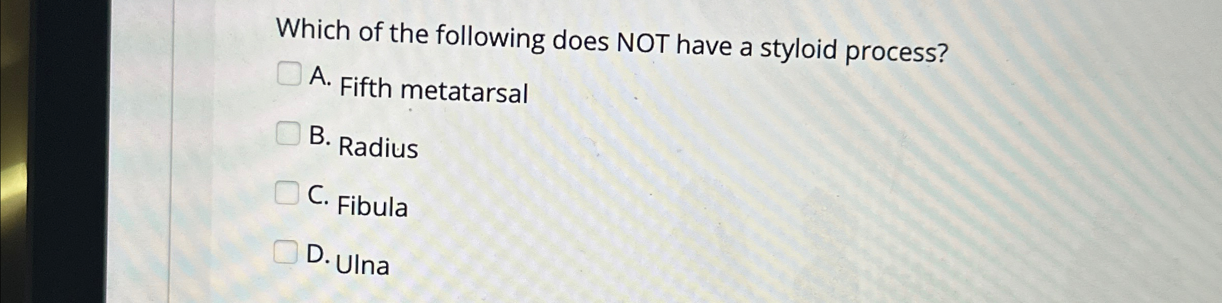 Solved Which of the following does NOT have a styloid | Chegg.com