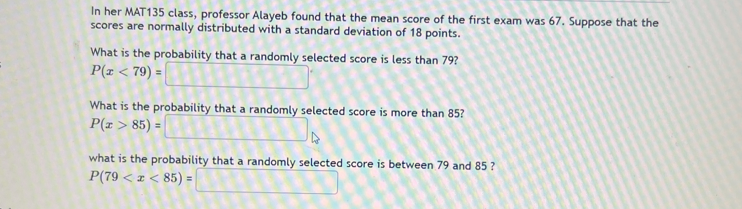 Solved In her MAT135 ﻿class, professor Alayeb found that the | Chegg.com