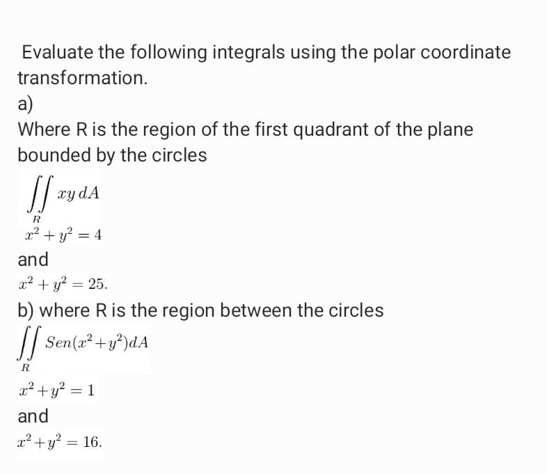Solved Evaluate the following integrals using the polar | Chegg.com