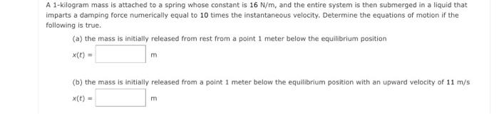 Solved A 1-kilogram mass is attached to a spring whose | Chegg.com