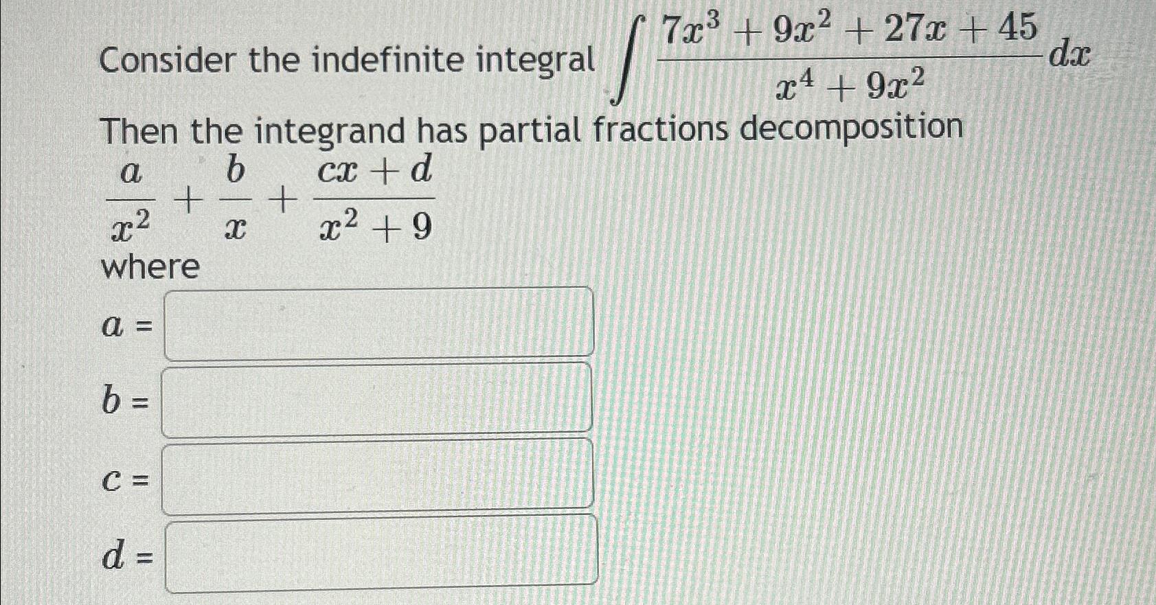 Solved Consider the indefinite integral | Chegg.com