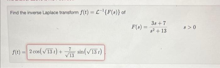 Solved Find the inverse Laplace transform f(t)=L−1{F(s)} of | Chegg.com