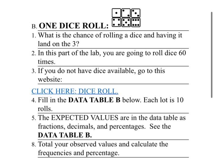 Solved B. ONE DICE ROLL: 1. What is the chance of rolling a | Chegg.com