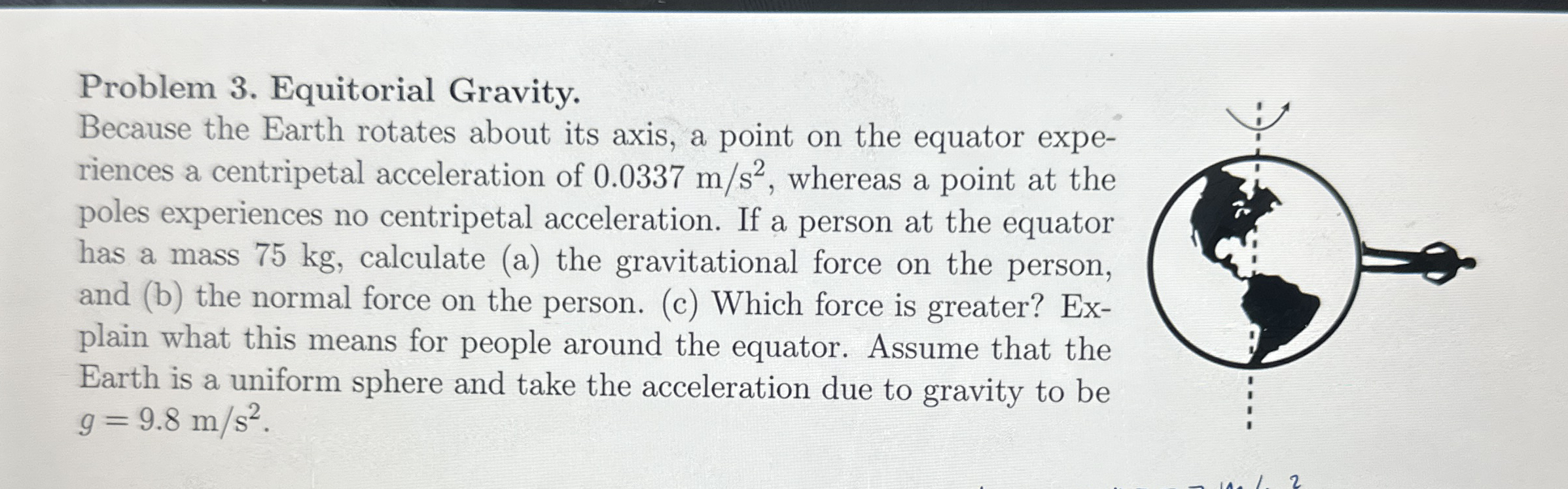 Solved Problem 3. ﻿Equitorial Gravity.Because the Earth | Chegg.com