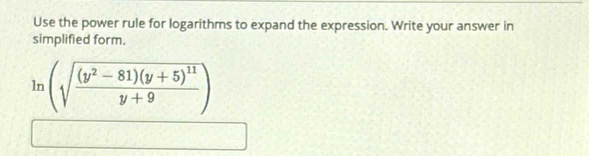 Solved Use the power rule for logarithms to expand the | Chegg.com