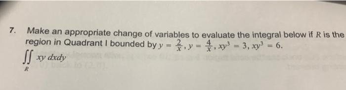 Solved 7. Make an appropriate change of variables to | Chegg.com