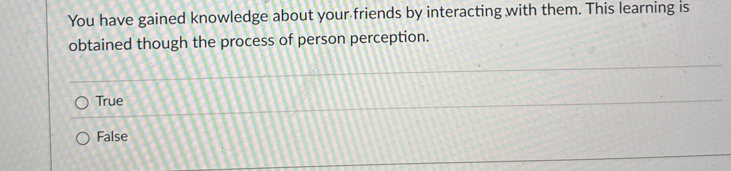 Solved You have gained knowledge about your friends by | Chegg.com