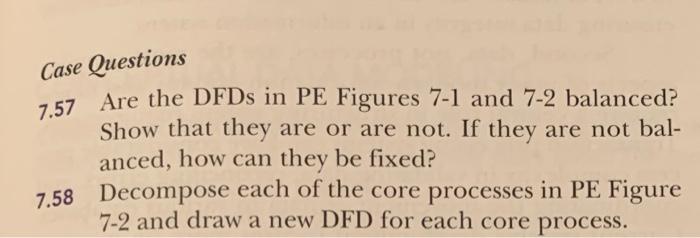 Solved Case Questions 7.57 Are the DFDs in PE Figures 7-1 | Chegg.com