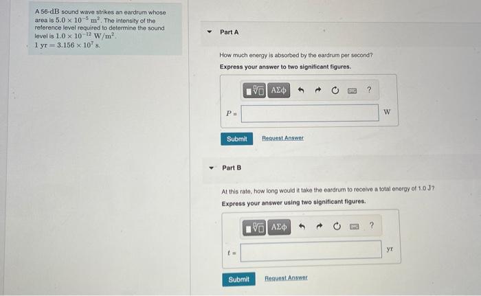 Solved A 56-dB sound wave strikes an eardrum whose area is | Chegg.com