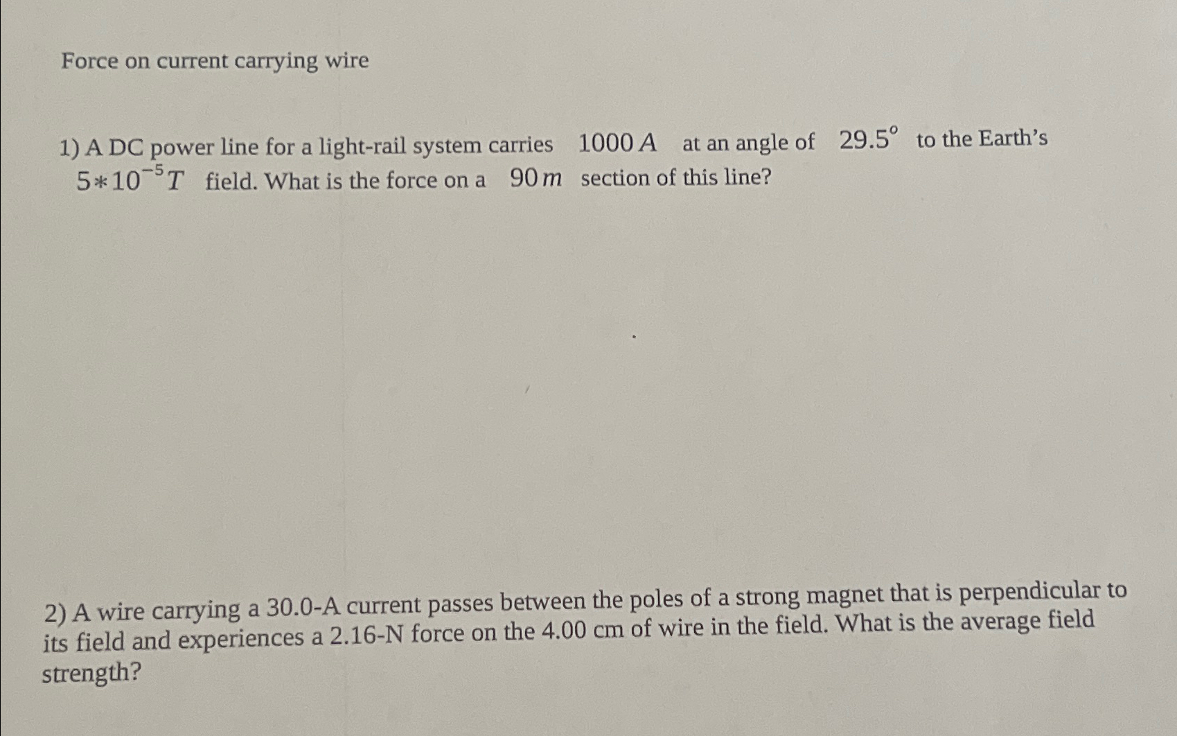 Solved Force on current carrying wireA DC power line for a | Chegg.com