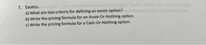 Solved 7. Exotics. a) What are two criteria for defining an | Chegg.com