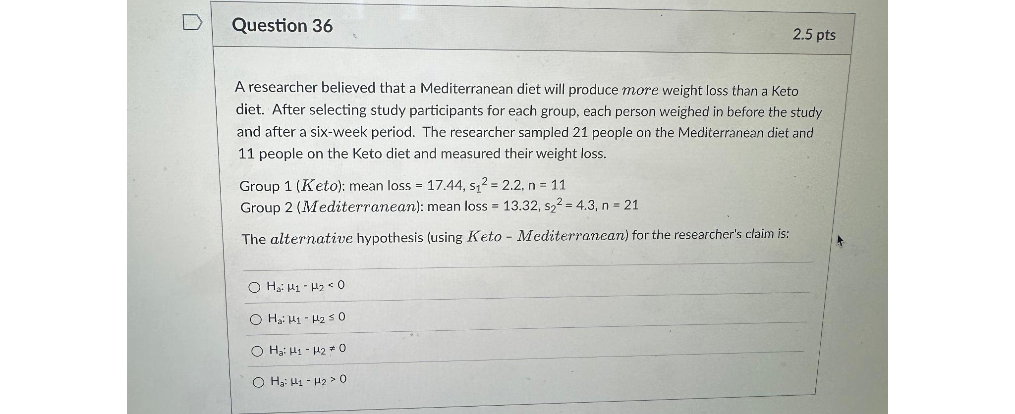 Solved Question 36\\n2.5pts\\nA researcher believed that a | Chegg.com