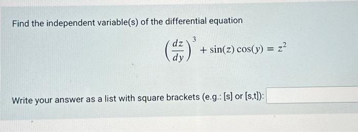 Solved Find the independent variable(s) of the differential | Chegg.com