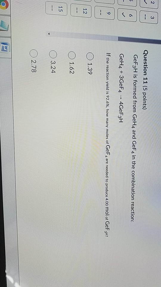 Solved 2 3 Question 11 (5 points) GeF3H is formed from GeH4 | Chegg.com