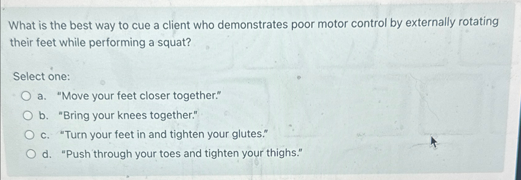 Solved What is the best way to cue a client who demonstrates | Chegg.com