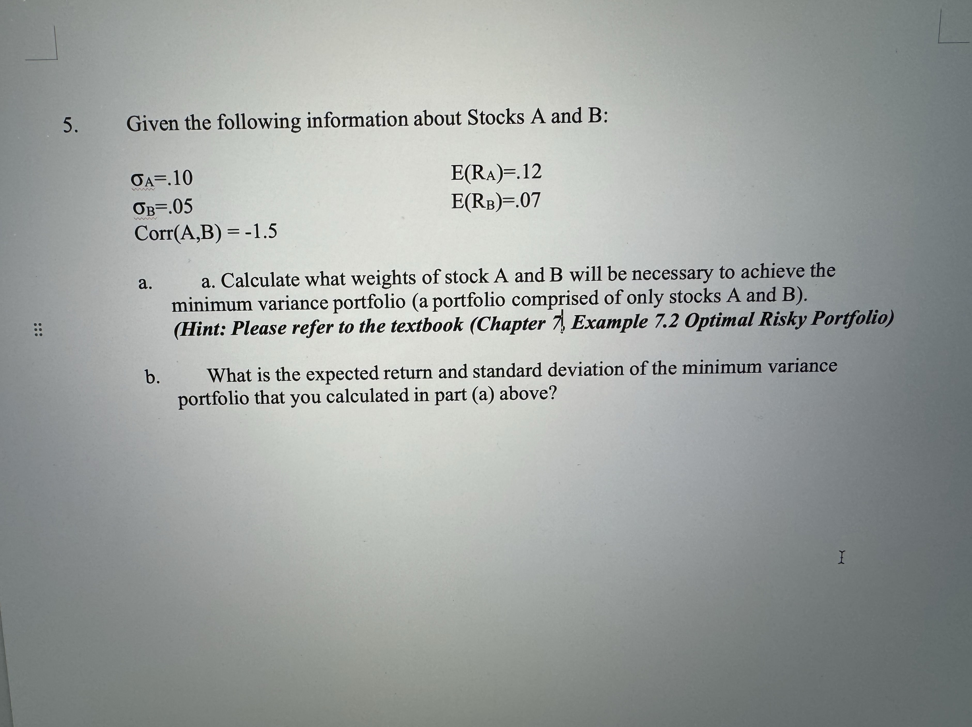 Solved Given the following information about Stocks A and | Chegg.com