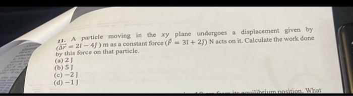 Solved 11. A particle moving in the xy plane undergoes a | Chegg.com