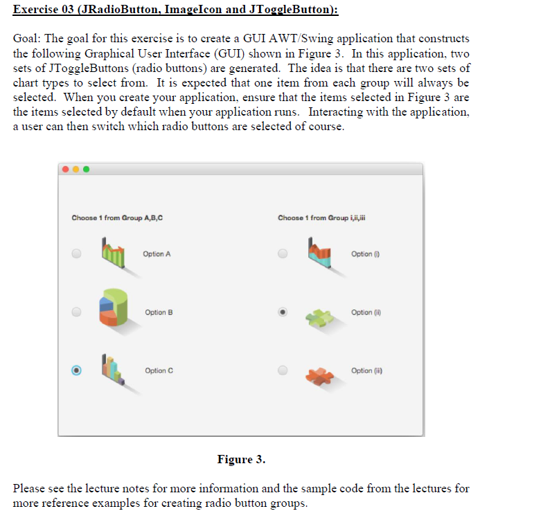 Solved Exercise 03 (JRadioButton, ﻿ImageIcon and | Chegg.com
