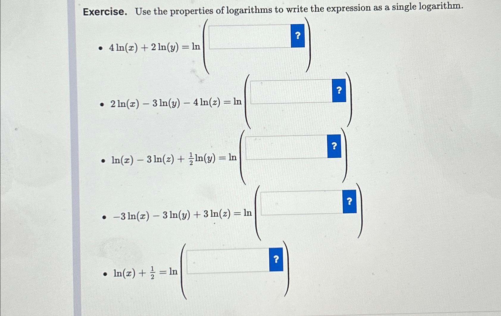 Solved Exercise. Use the properties of logarithms to write | Chegg.com