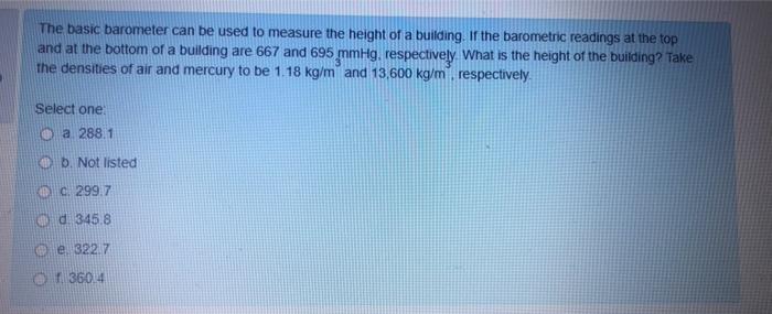 Solved The basic barometer can be used to measure the height | Chegg.com