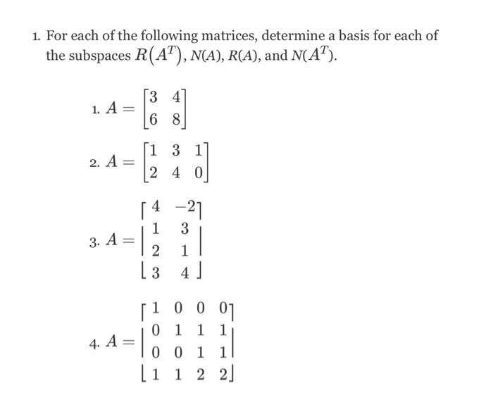Solved For each of the following matrices, determine a basis | Chegg.com