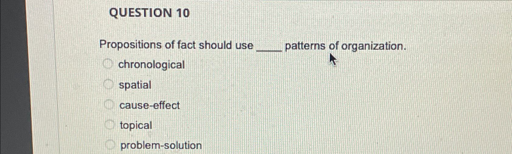 Solved QUESTION 10Propositions of fact should use patterns | Chegg.com