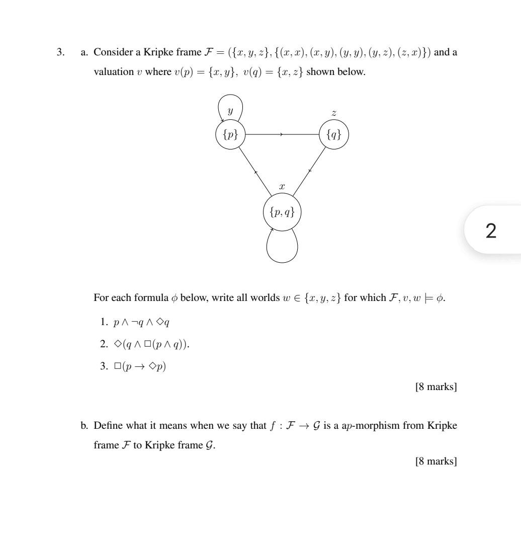 Solved 3. a. Consider a Kripke frame F= = ({x,y,z}, {(1, 2), | Chegg.com