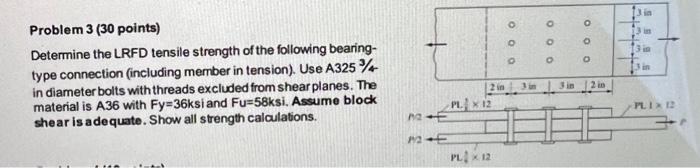 Solved Problem 3 ( 30 points) Determine the LRFD tensile | Chegg.com