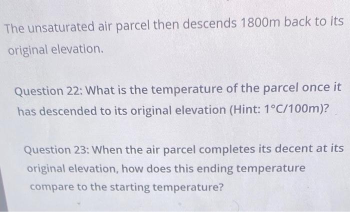 Solved The unsaturated air parcel then descends 1800 m back | Chegg.com