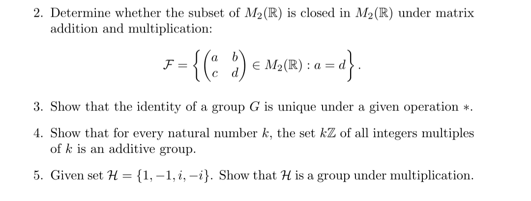 Solved Determine whether the subset of M2(R) ﻿is closed in | Chegg.com