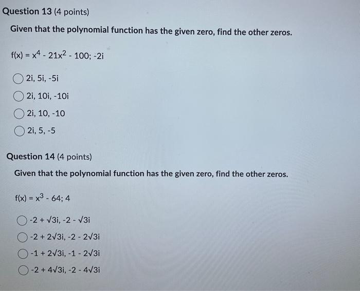 Solved Given that the polynomial function has the given | Chegg.com