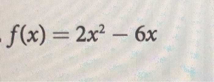 Solved F X 2x2 6x