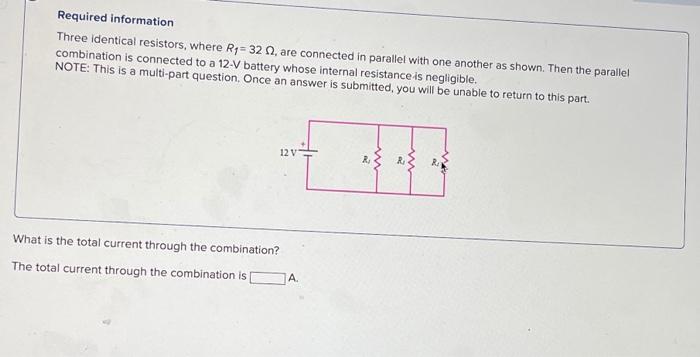 Solved Required information Three identical resistors, where | Chegg.com