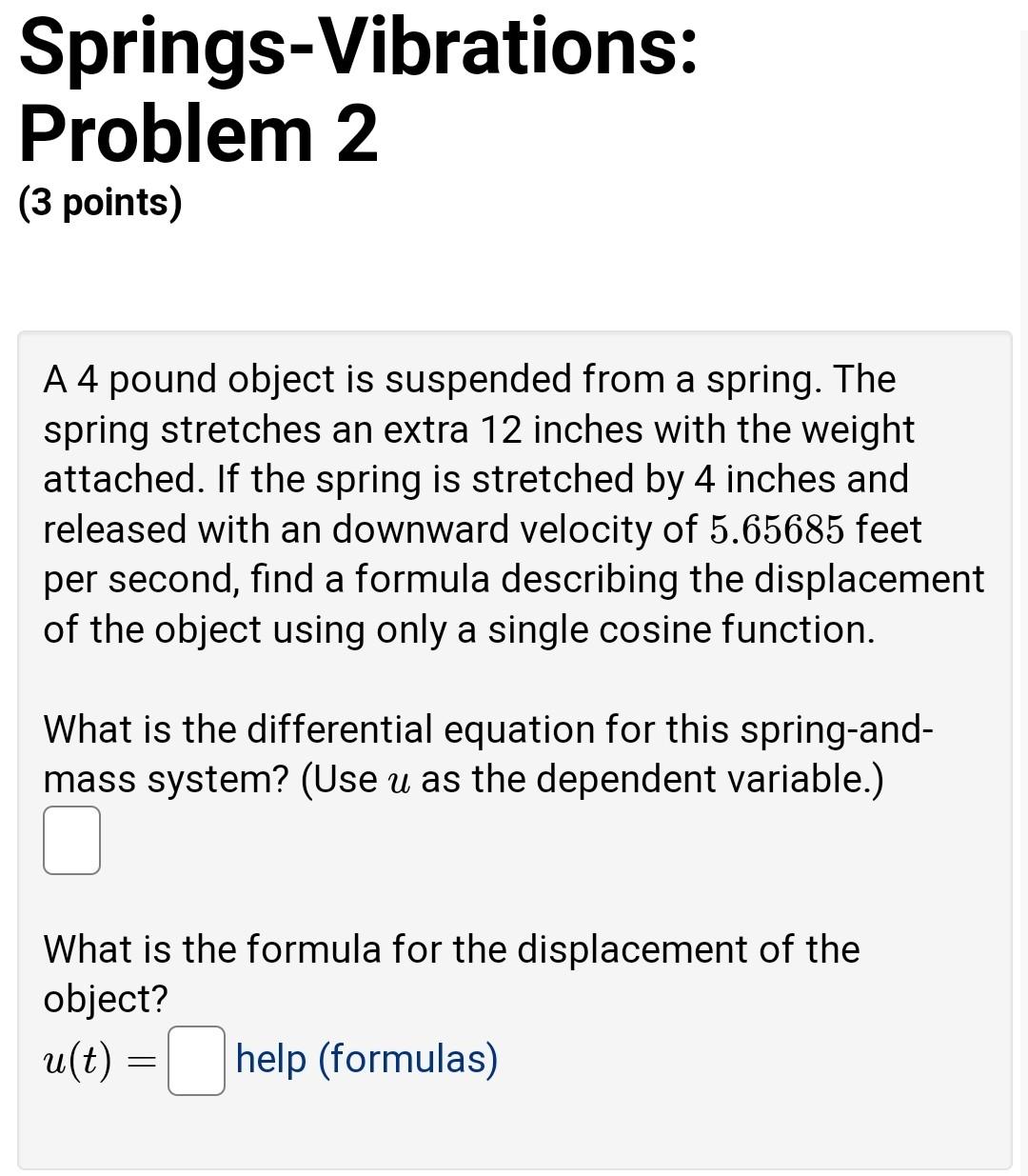 Solved Springs-Vibrations: Problem 2 (3 points) A4 pound | Chegg.com