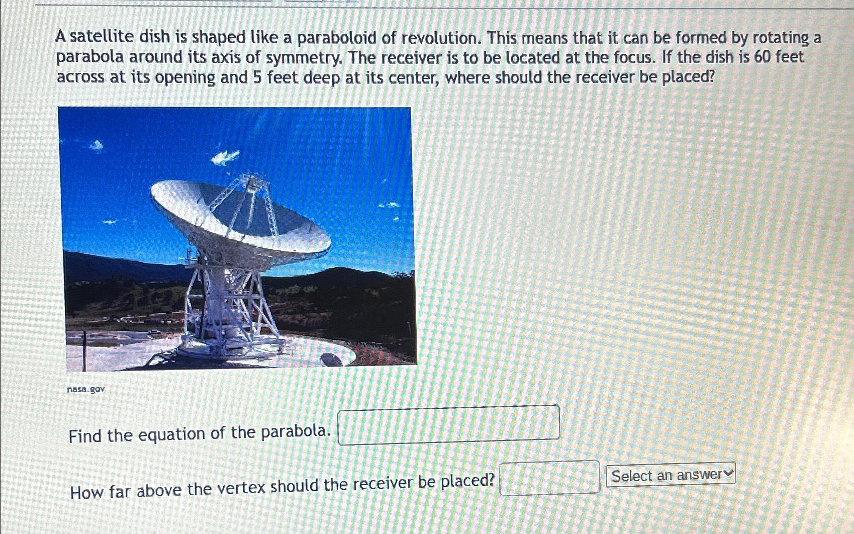 Solved A satellite dish is shaped like a paraboloid of | Chegg.com