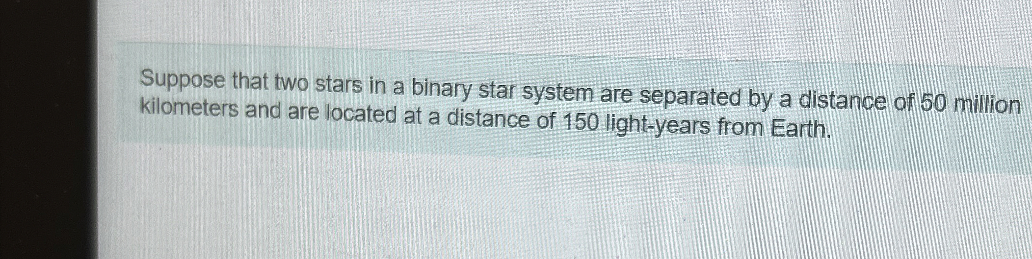 Solved Suppose that two stars in a binary star system are | Chegg.com