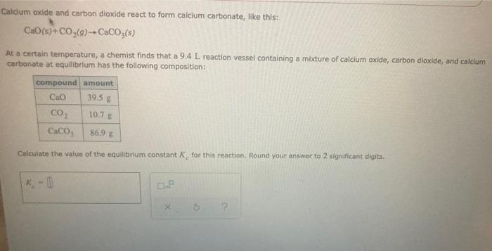 Solved Calcium oxide and carbon dioxide react to form | Chegg.com