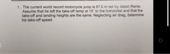 Solved 1. The current world record motorcycle jump is 97.0 m | Chegg.com