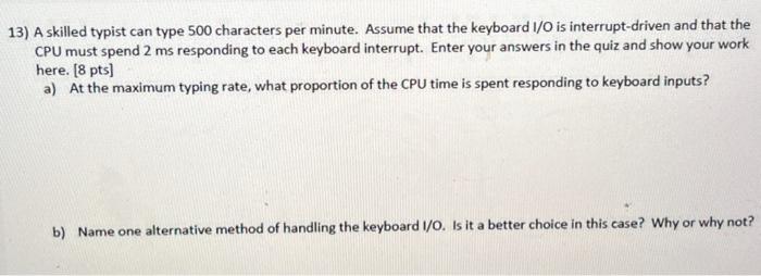 Solved 13) A skilled typist can type 500 characters per | Chegg.com