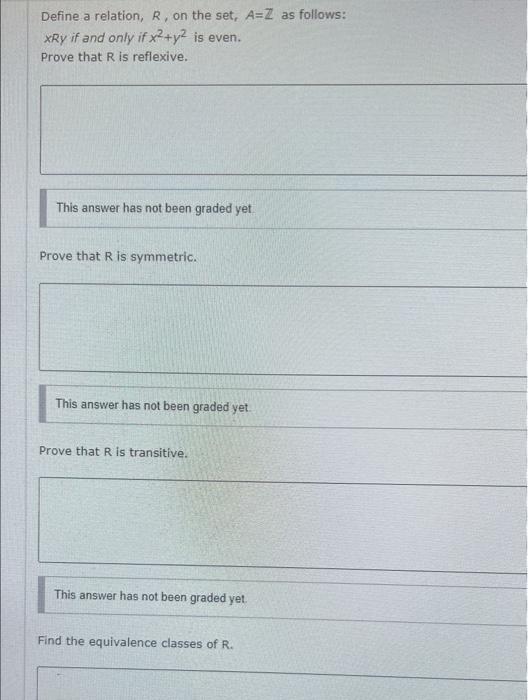 Solved Define a relation, R, on the set, A=Z as follows: XRy | Chegg.com