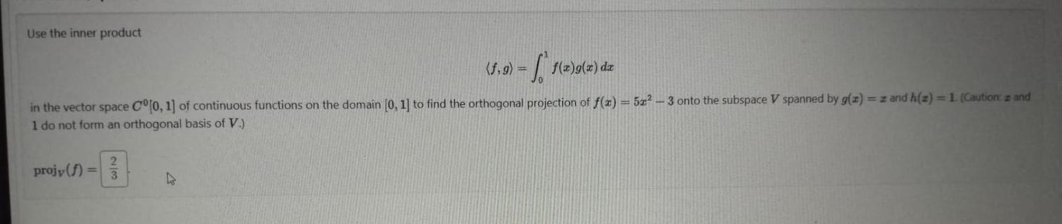 Solved Use the inner product(:f,g:)=∫01f(x)g(x)dxin the | Chegg.com